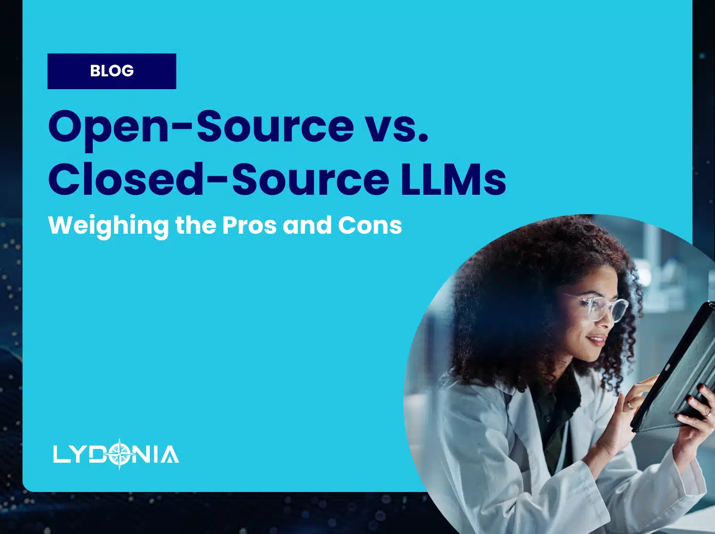 Open-Source vs. Closed-Source LLMs: Weighing the Pros and Cons - Lydonia Open-Source vs. Closed-Source LLMs: Weighing the Pros and Cons - Lydonia